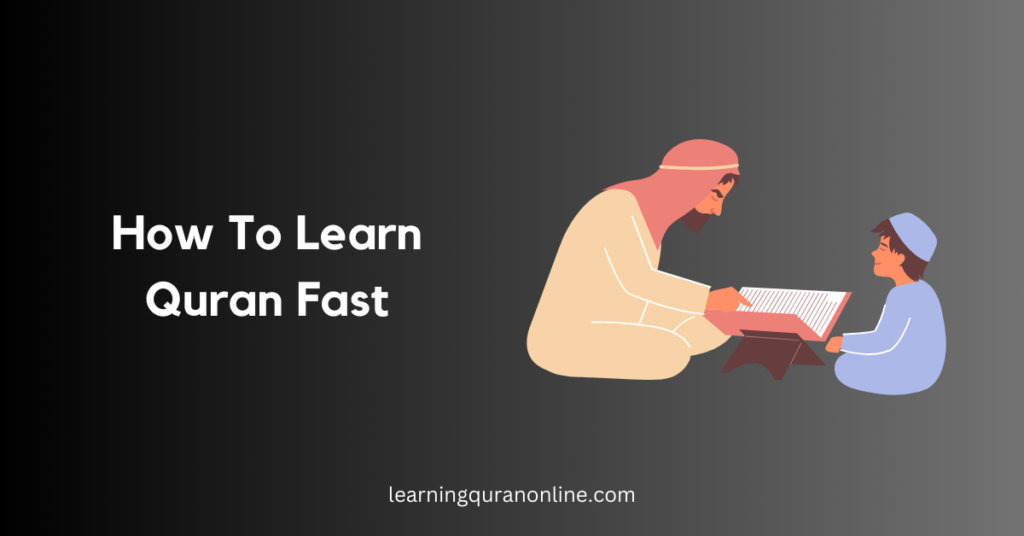 How To Learn Quran Fast