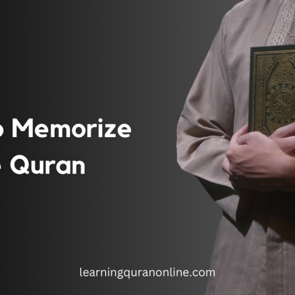How to Memorizing the Quran: 7 Practical Steps