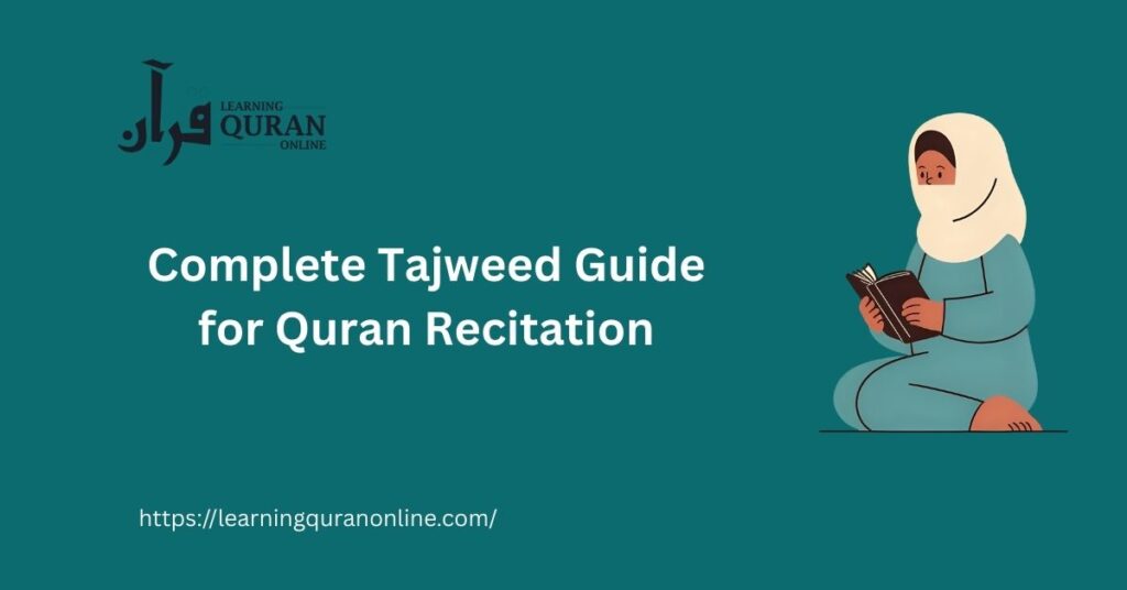 Complete Tajweed Guide for Quran Recitation