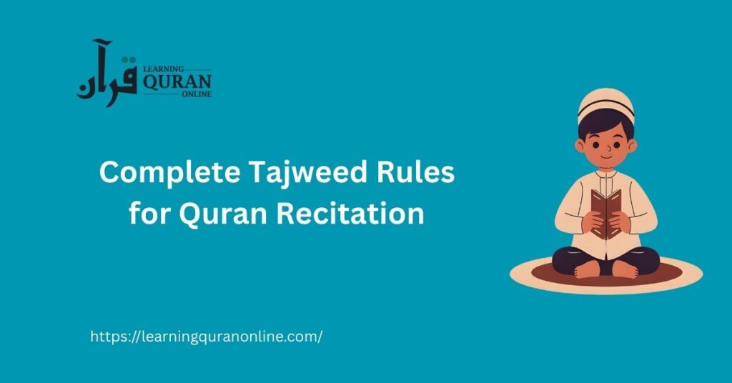 Complete Tajweed Rules for Quran Recitation