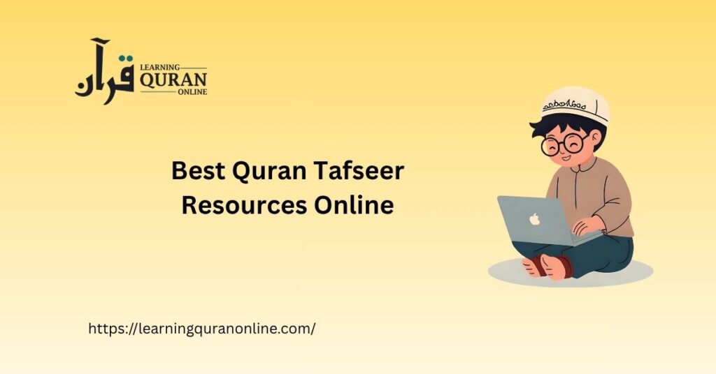 Best Quran Tafseer Resources Online - Learning Online Quran