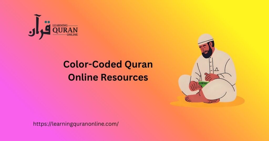 Color-Coded Quran Online Resources - Learning Online Quran