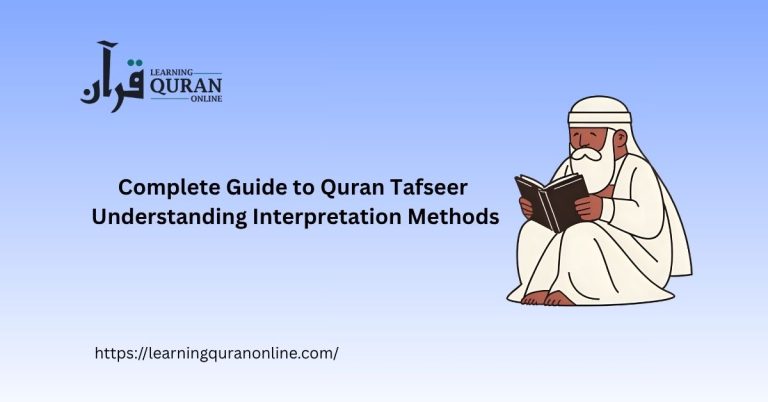 Complete Guide to Quran Tafseer: Interpretation Methods