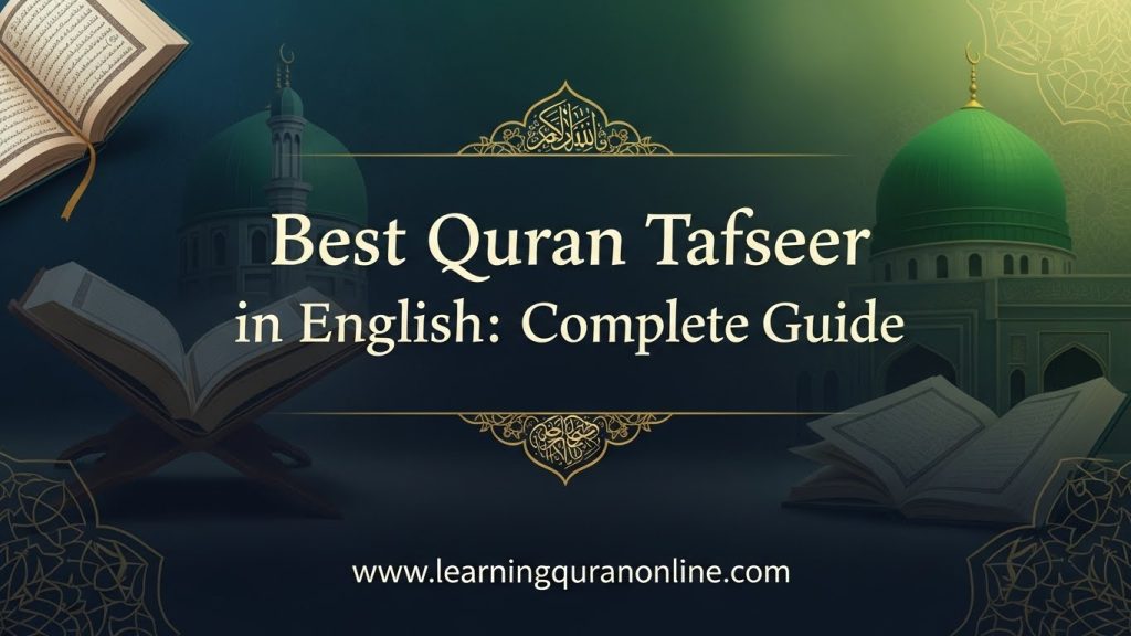Complete Guide to Quran Tafseer: Interpretation Methods