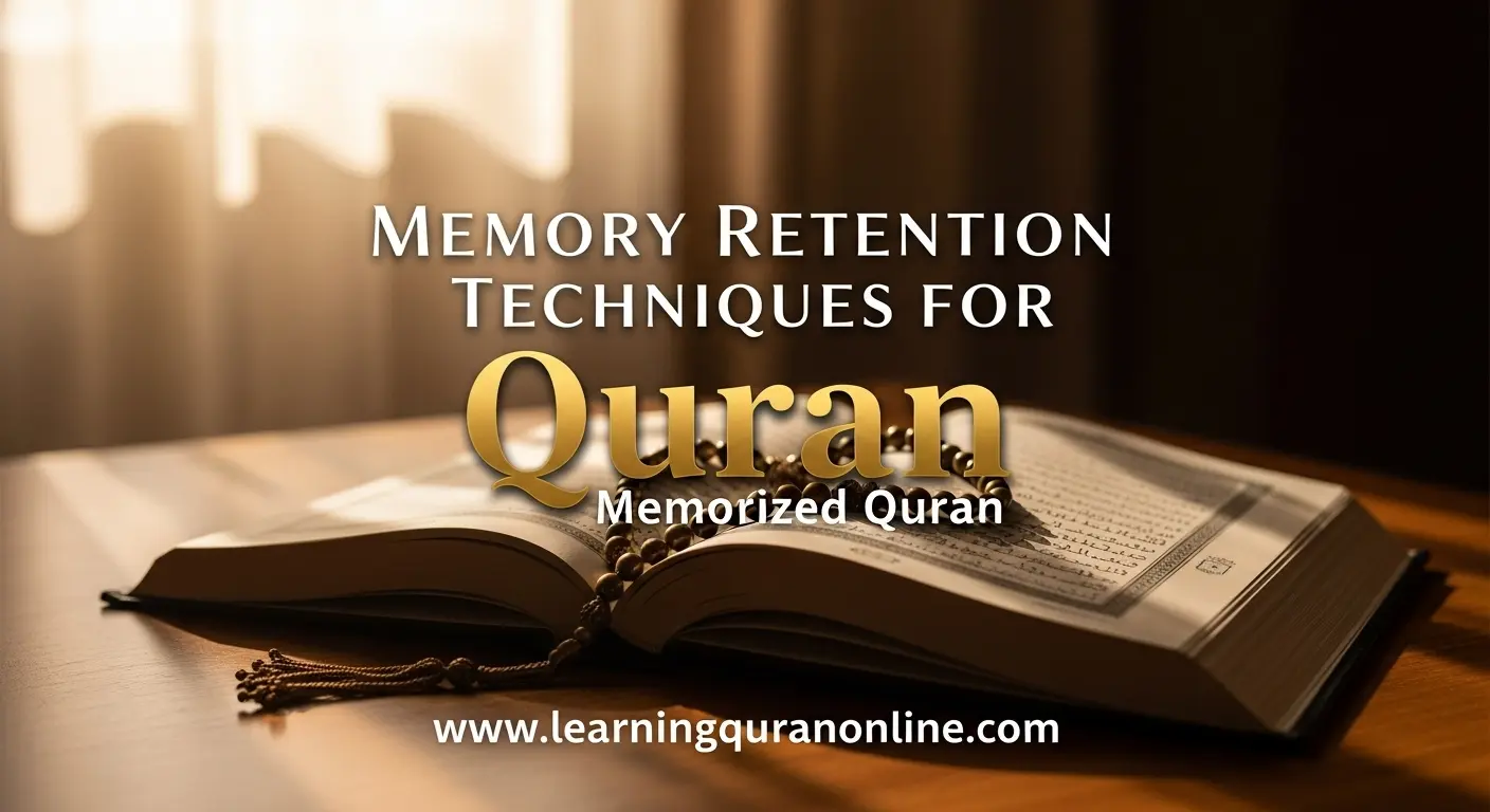 Memory Retention Techniques for Memorized Quran - LQO